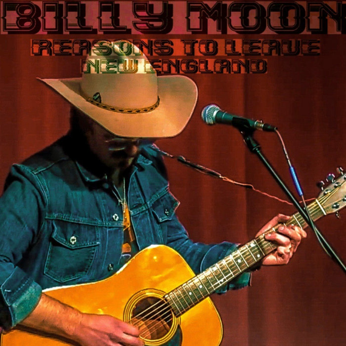Reasons to Leave New England | Billy Moon