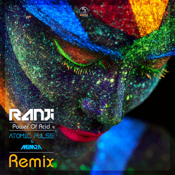 Power Of Acid (Atomic Pulse Remix) | Ranji | Dacru Records