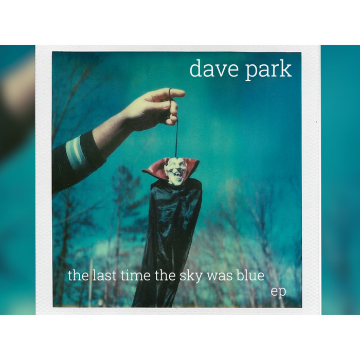 the last time the sky was blue | dave park