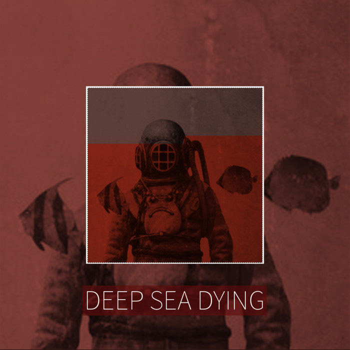 Deep Sea Dying | GH1337