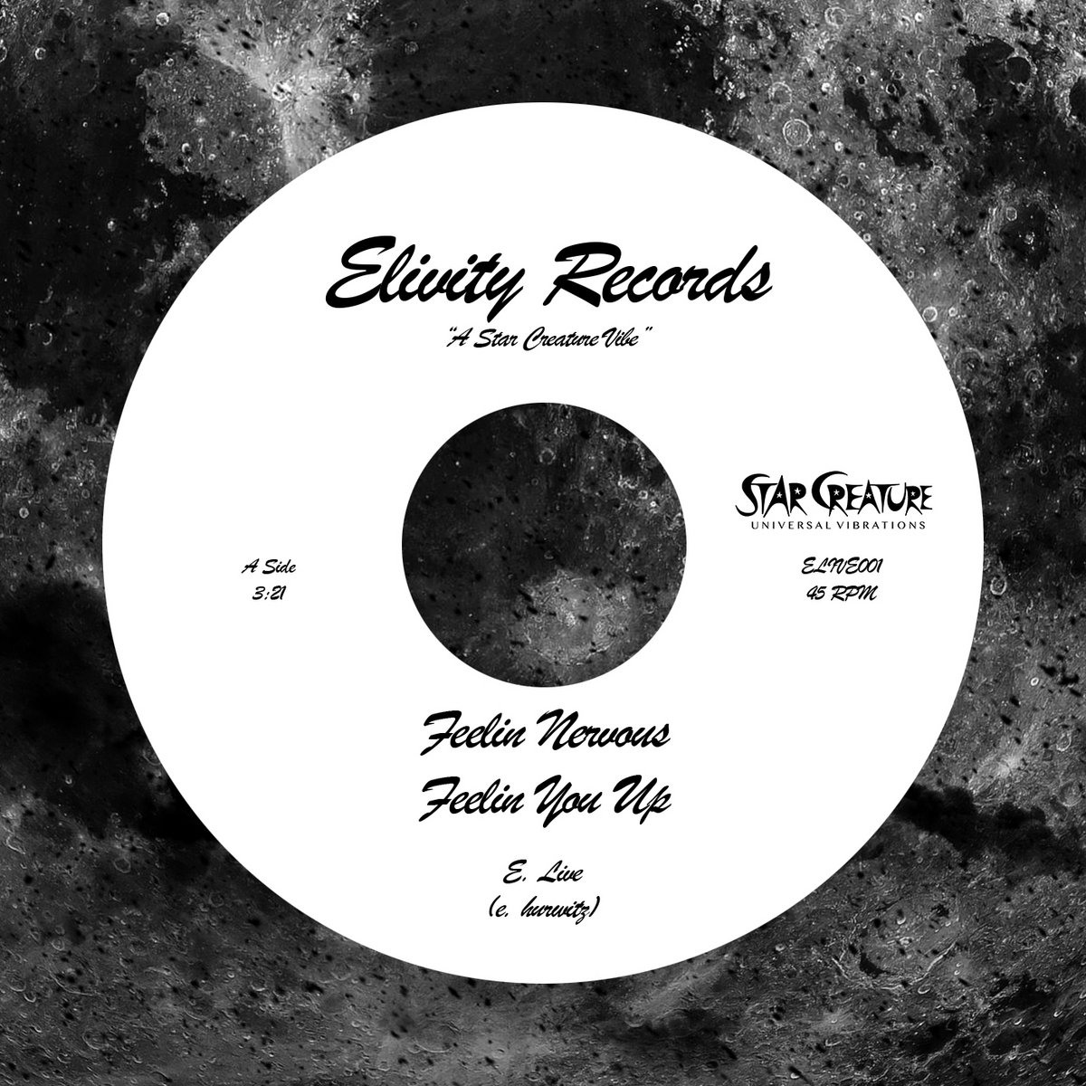 Nervous b/w Feel You Up | E. Live | Star Creature Universal Vibrations