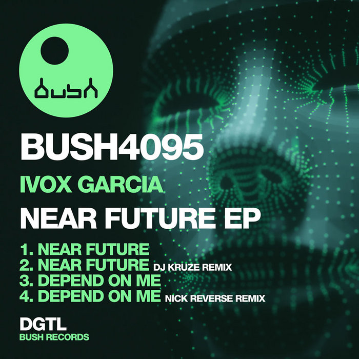 Ivox Garcia - Near Future | Bush Records