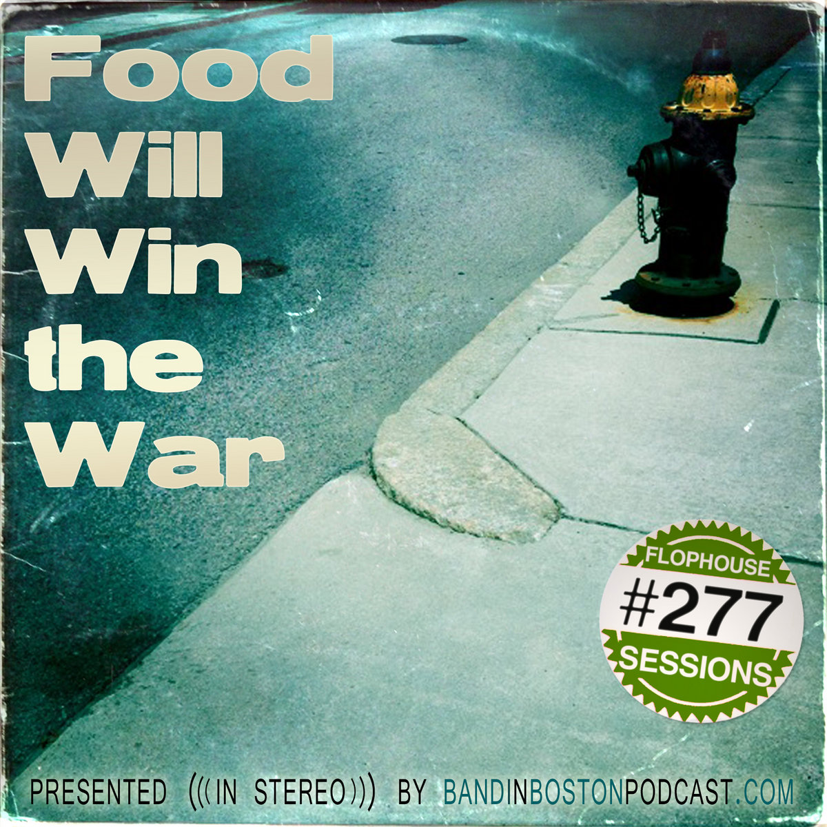 #277: Food Will Win the War | Food Will Win The War | Band In Boston