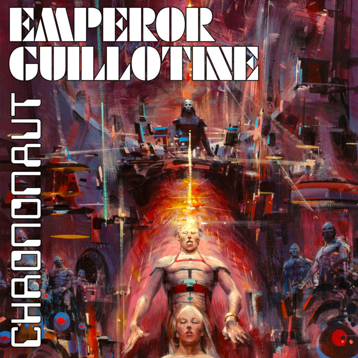 Chrononaut | Emperor Guillotine