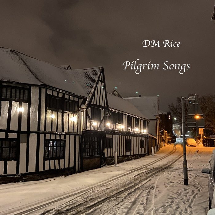 Pilgrim Songs | D.M. Rice