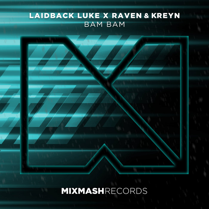 Bam Bam | Laidback Luke X Raven & Kreyn | Laidback Luke
