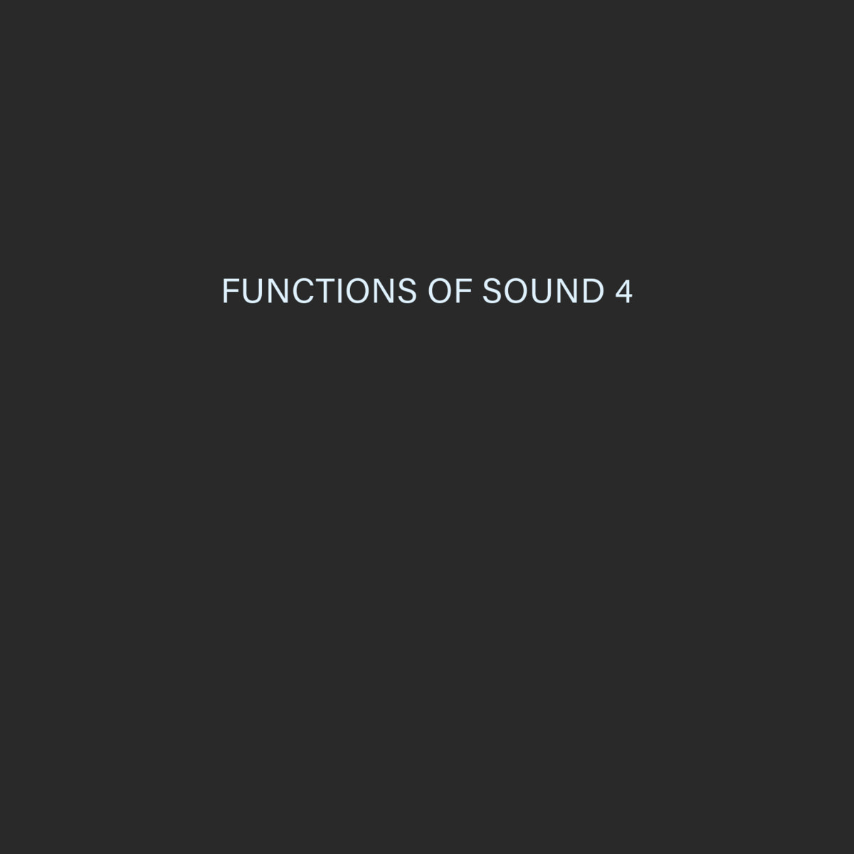 Functions of Sound 4 | QNDFK