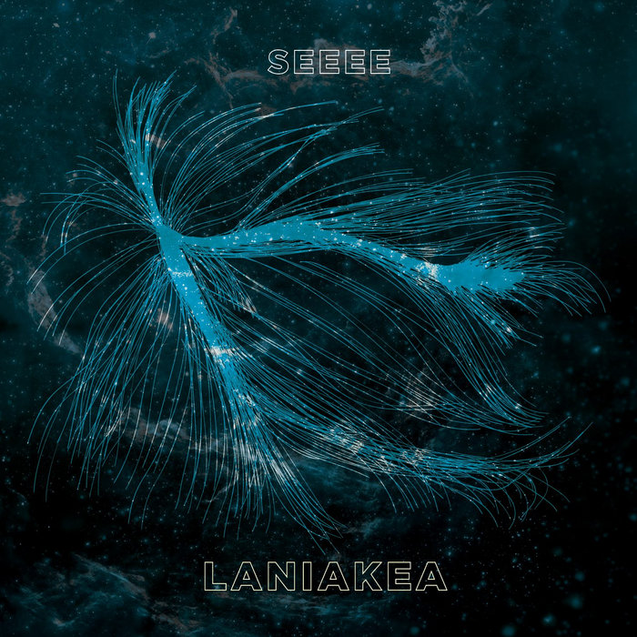 LANIAKEA | SEEEE