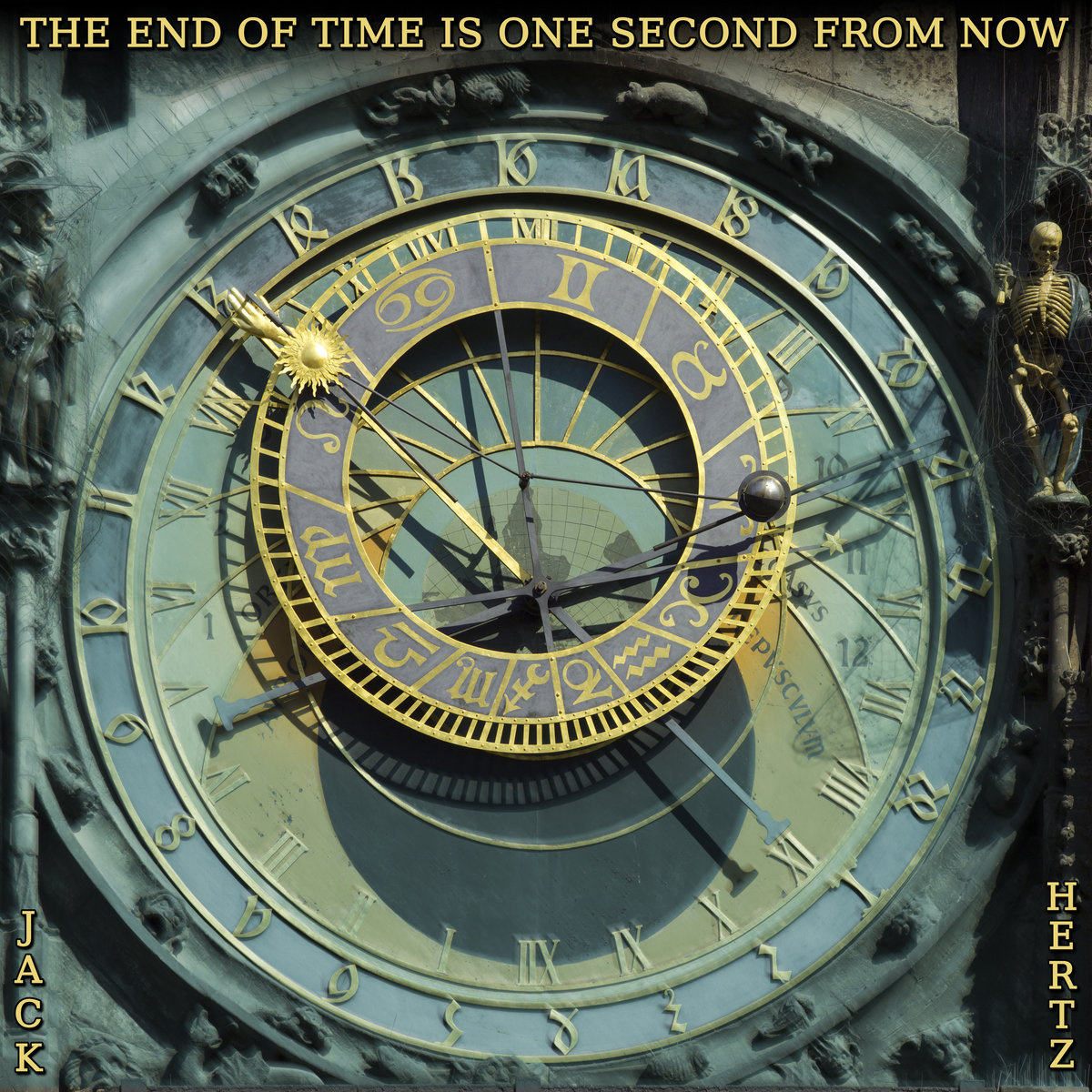 The End of Time is One Second From Now | Jack Hertz
