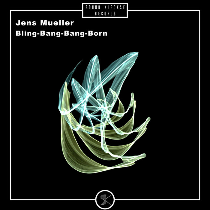 Bling-Bang-Bang-Born | Jens Mueller | Sound Kleckse Records