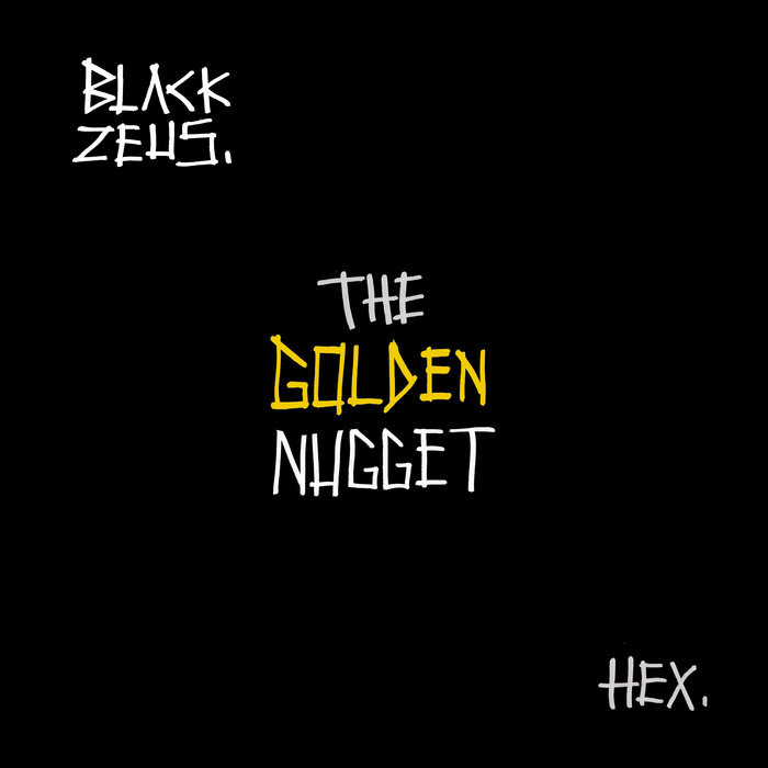 The Golden Nugget | Black Zeus and Hex