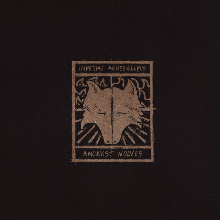 Amongst Wolves | Imperial x Agnes & Lupus | Illect Recordings