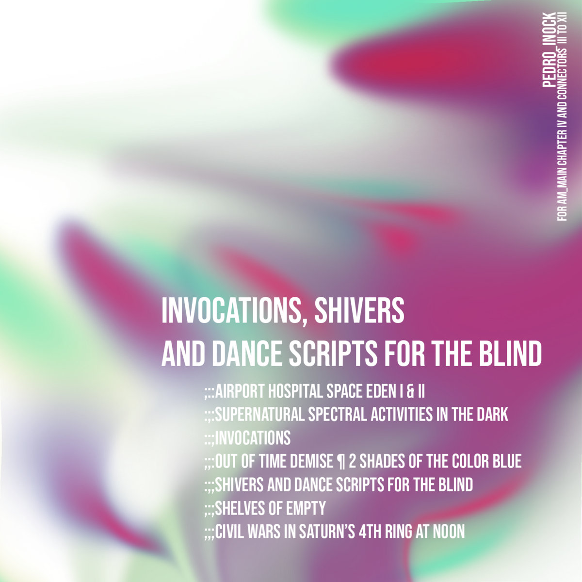 Invocations, shivers and dance scripts for the blind | Pedro Inock