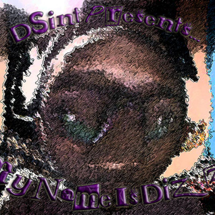 My Name is DiZzY | DSint