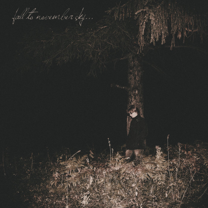 Fall to November Sky... (Compilation, remastered) | Fall to November Sky...