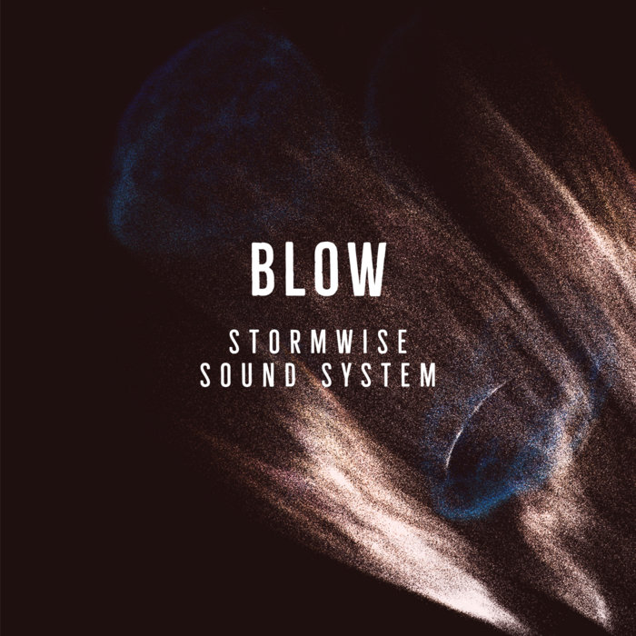 BLOW | Stormwise Sound
