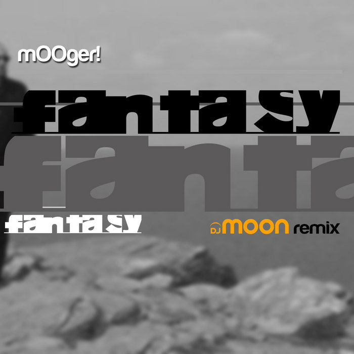 Fantasy (DJ Moon Mix) | mOOger! | DJ Moon