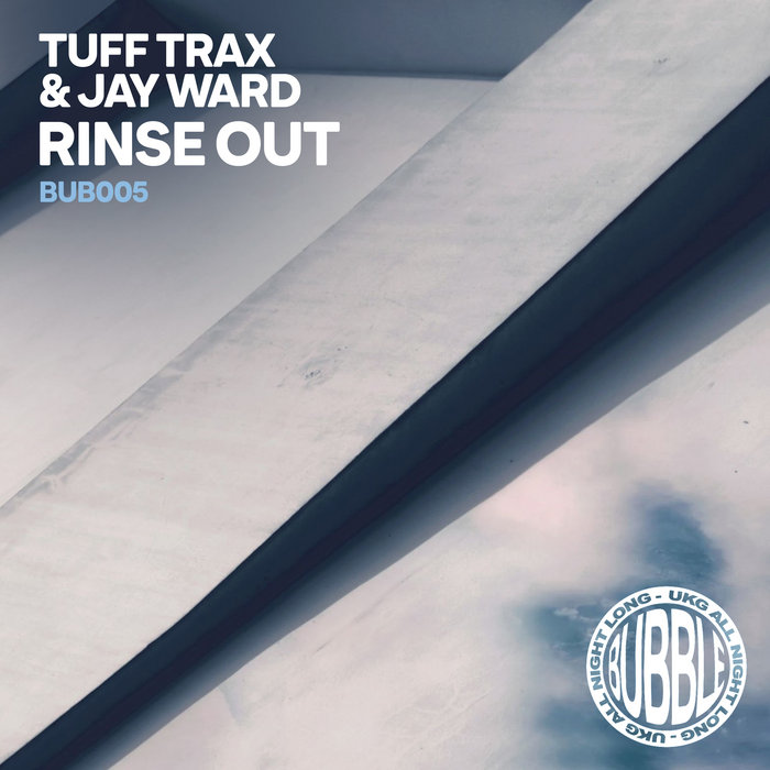 Rinse Out | Tuff Trax & Jay Ward | Bubble