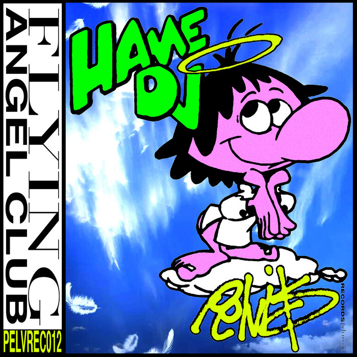 Flying Angel Club | Hame DJ