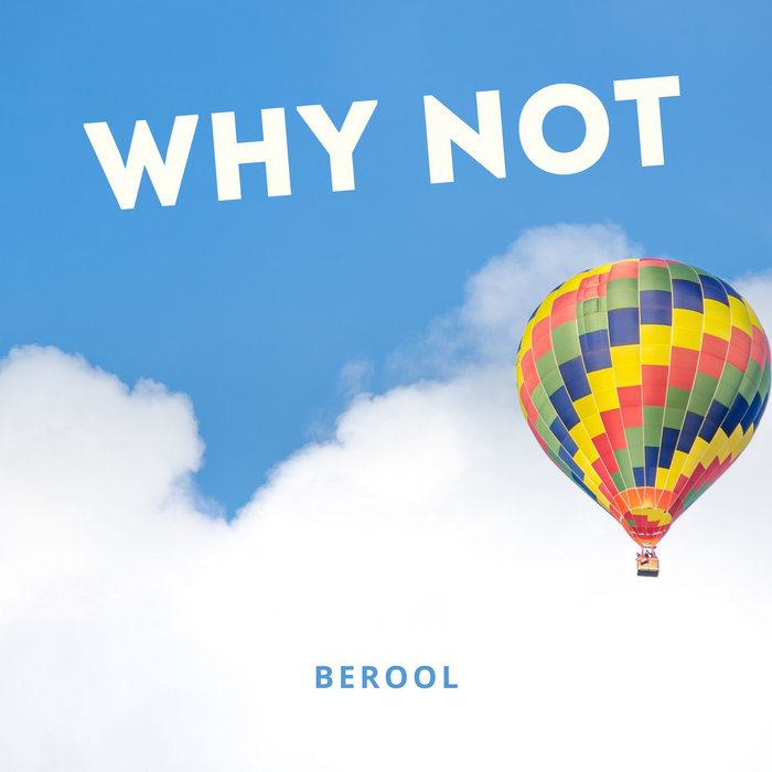 Why Not | Berool