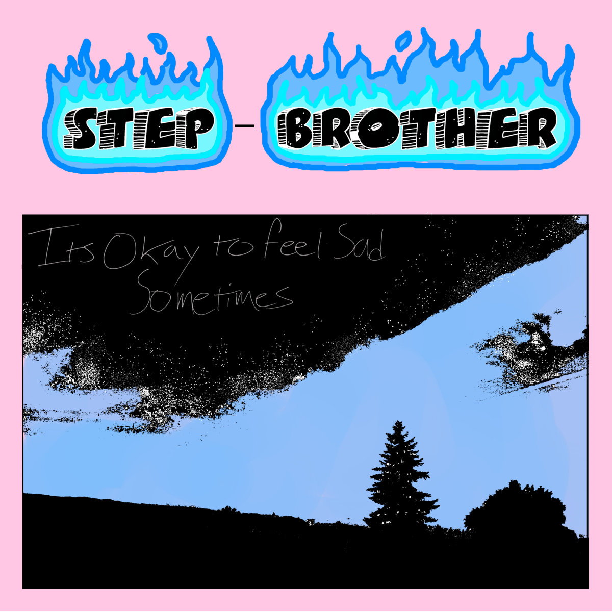 It's Okay to Feel Sad Sometimes | Step-Brother