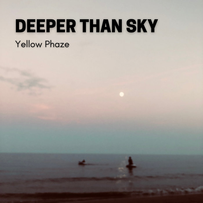 Yellow Phaze | Deeper than Sky