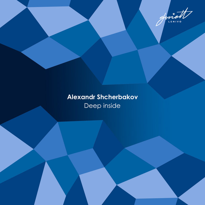 Deep Inside [SOVLO082] | Alexandr Shcherbakov | Soviett Records
