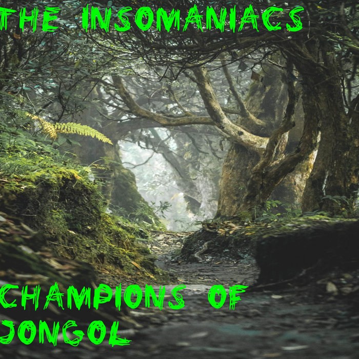 Champions Of Jongol (EP) | The Insomaniacs