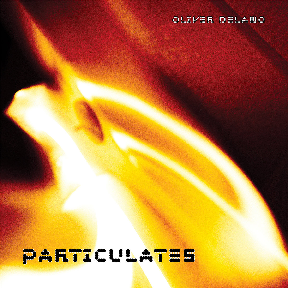 Particulates | Oliver Delano