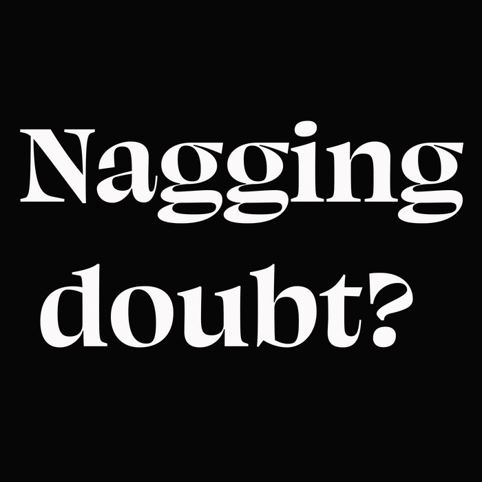 Nagging Doubt? | Neil Brogan