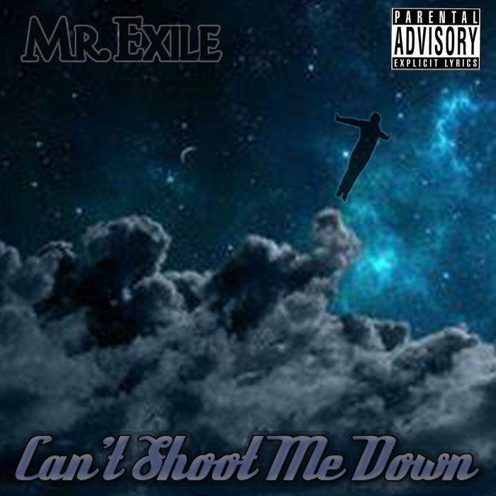 Can't Shoot Me Down | Mr. Exile