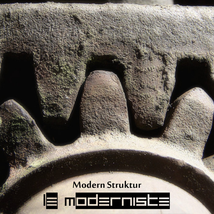 Modern Struktur (re-mastered) | Le Moderniste | Modern Tinnitus Theory
