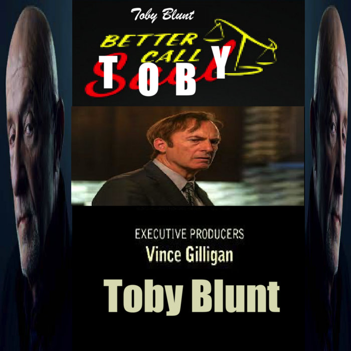 Better Call Toby | Toby Blunt
