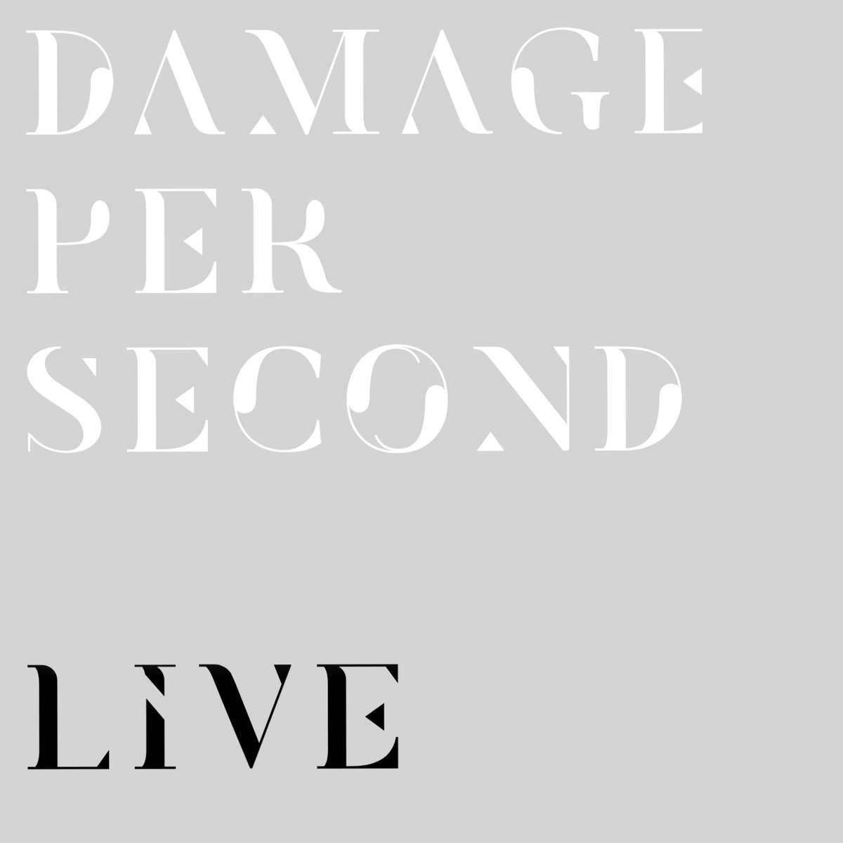 LIVE | DAMAGE PER SECOND