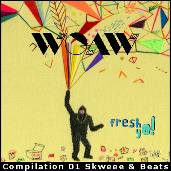 wOAw compilation 01 Skweee & Beats - FY!001 | SUZYWAN | FRESH YO! LABEL