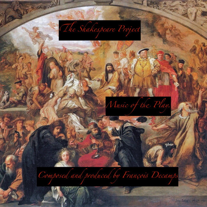 The Shakespeare Project : music of the play. | Composed and produced by ...
