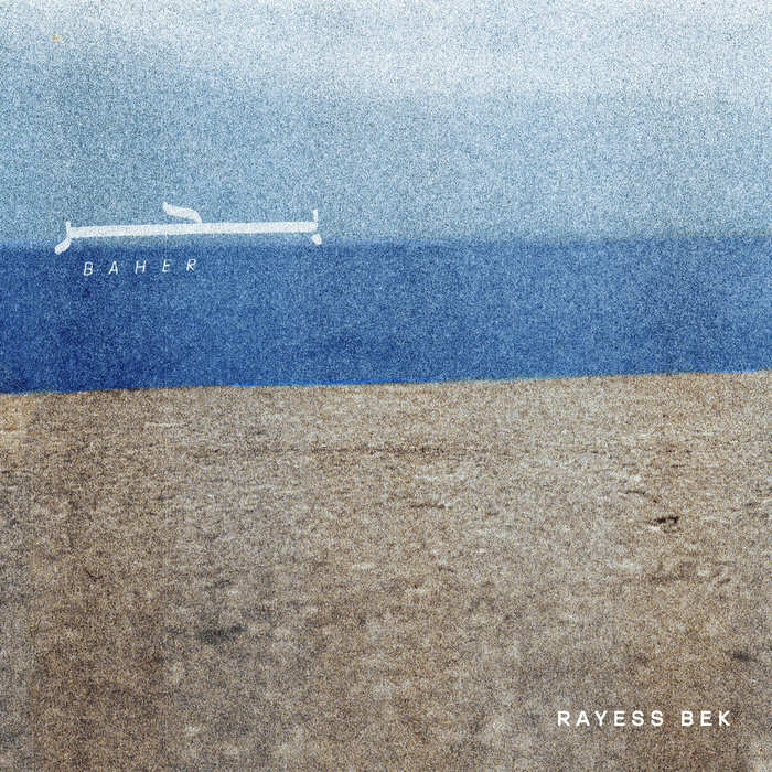 Baher | Rayess Bek