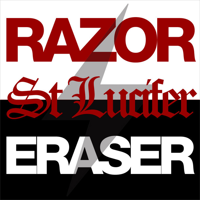 Razor/Eraser | St Lucifer
