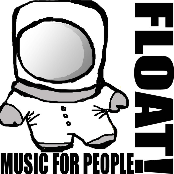 FLOAT! | Music For People