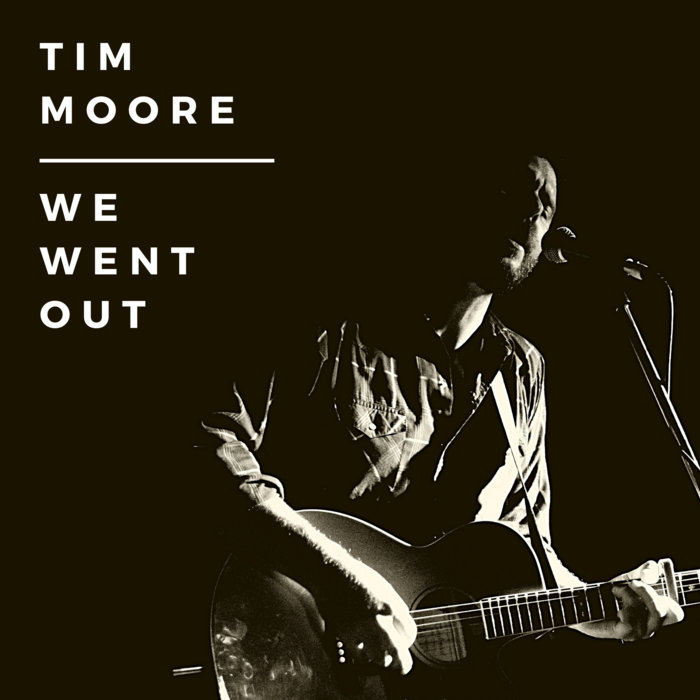 We Went Out | Tim Moore