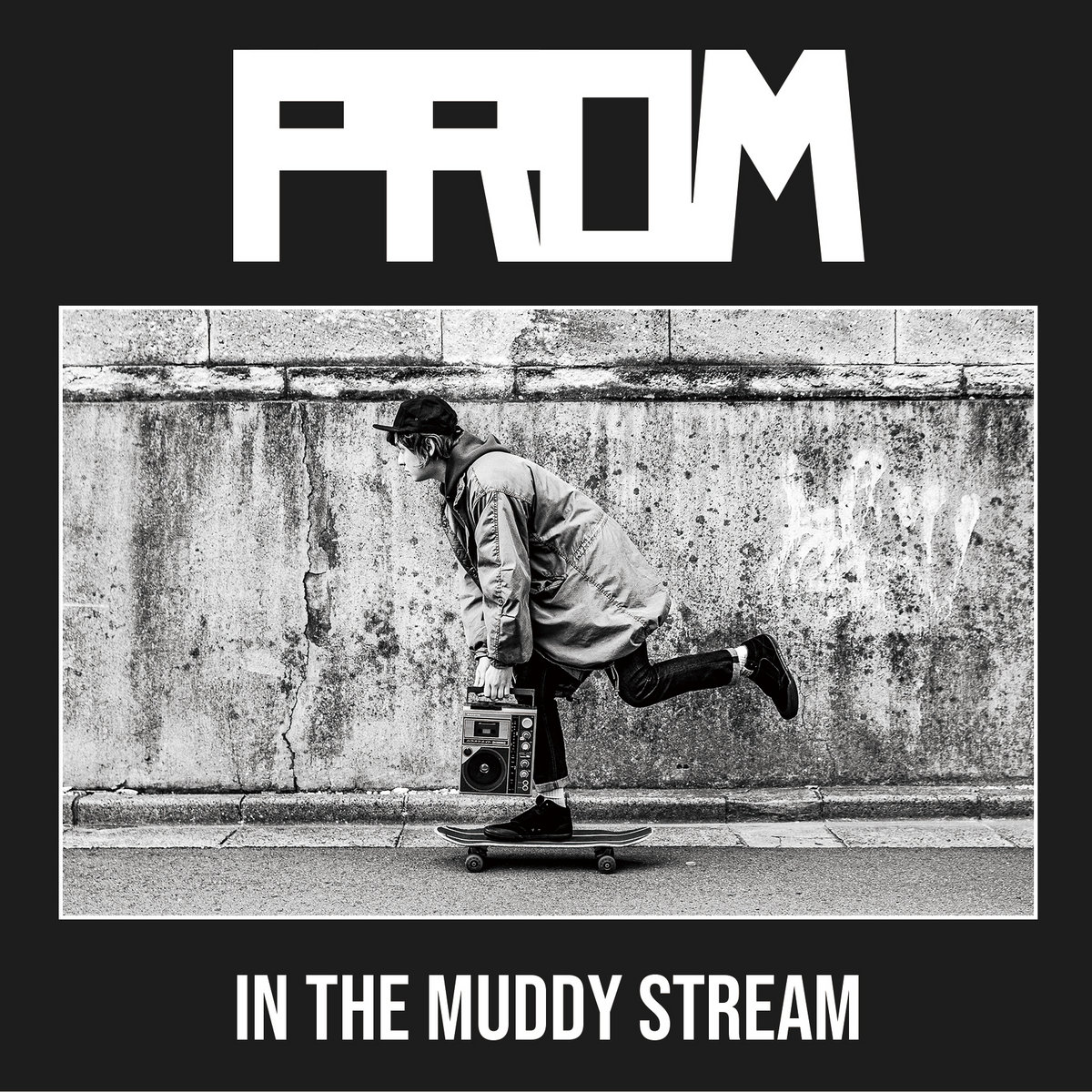 IN THE MUDDY STREAM | PROM