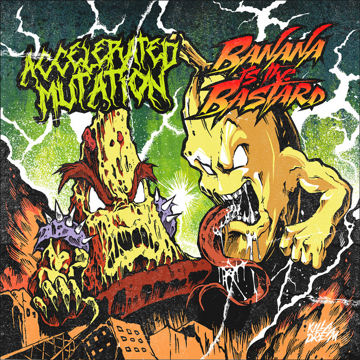 BANANA IS THE BASTARD / ACCELERATED MUTATION SPLIT | Banana is the ...