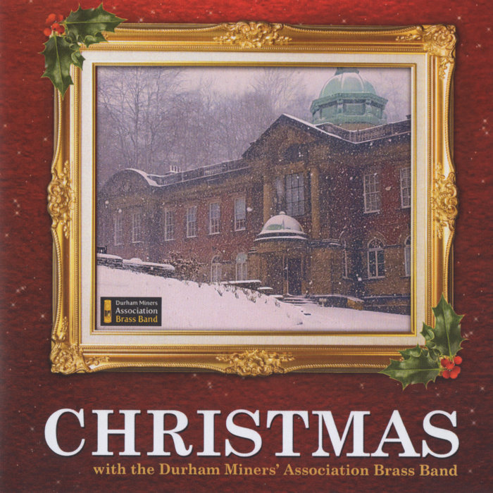 Christmas (with the Durham Miners' Association Brass Band) | Durham ...