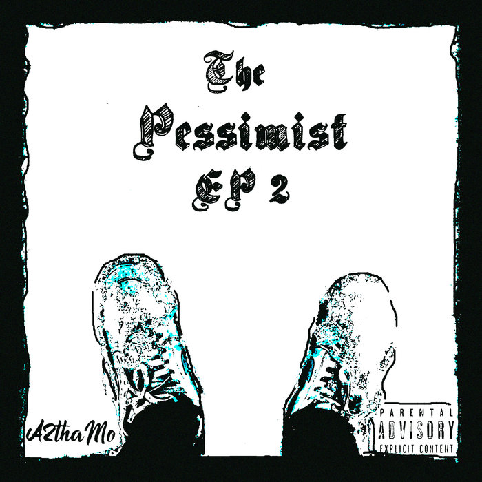 The Pessimist EP 2 | A2thaMo