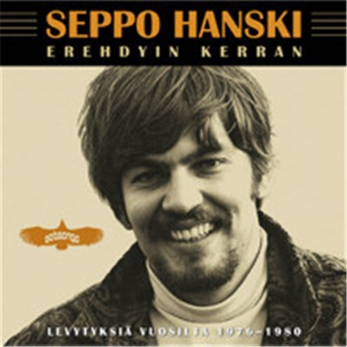 Erehdyin Kerran Levytyksiä Vuosilta 1976 1980 | Seppo Hanski