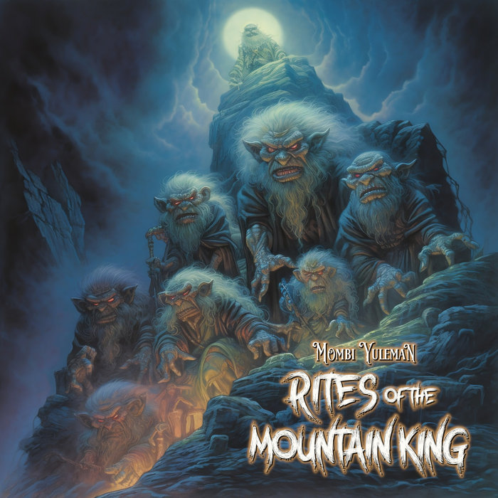 Rites of the Mountain King | Mombi Yuleman | Hypnotica Records