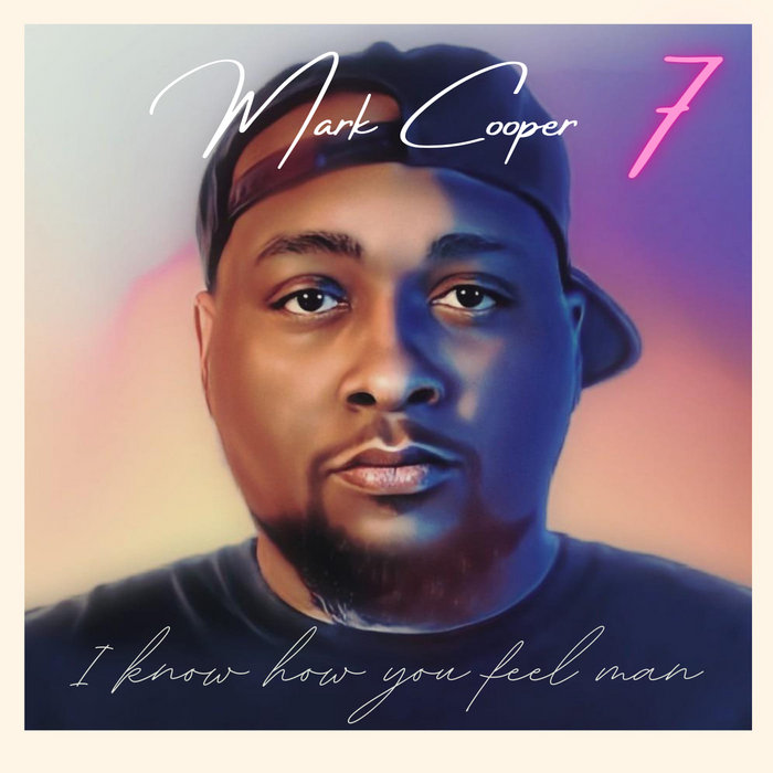 I Know How You Feel Man Vol. 7 | Mark Cooper