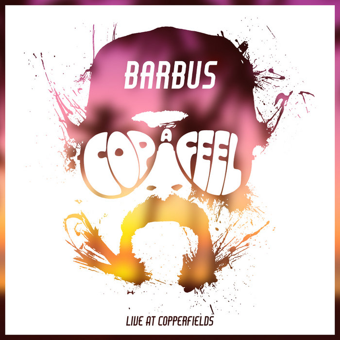 Cop A Feel | Barbus