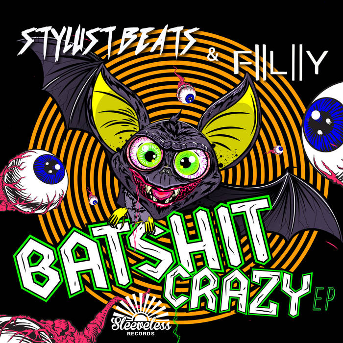 BatShit Crazy EP | Stylust Beats & FLY | Stylust