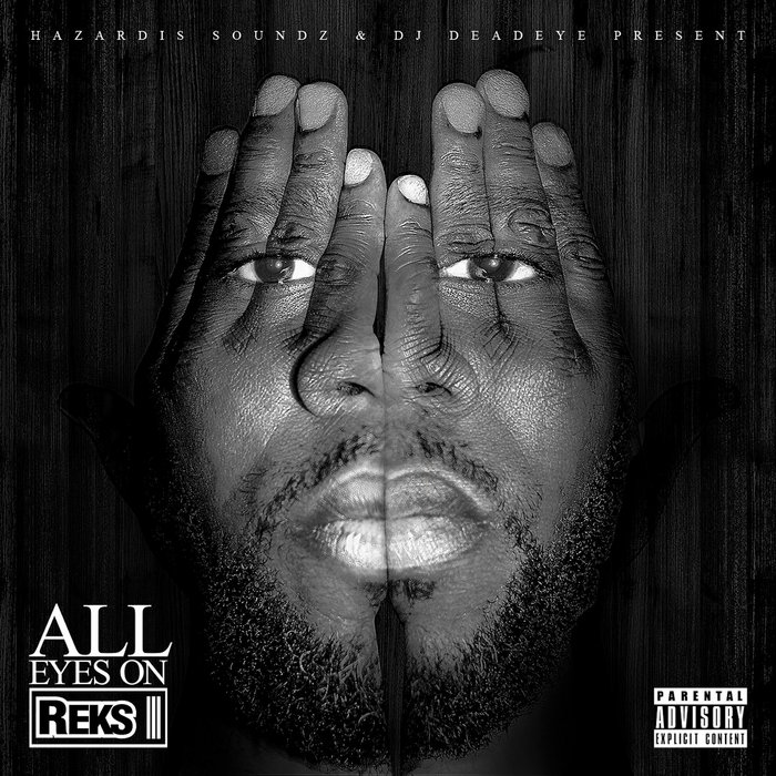 Reks "All Eyez on Reks" | Reks x Hazardous Soundz x Dj Deadeye | ST. Da ...